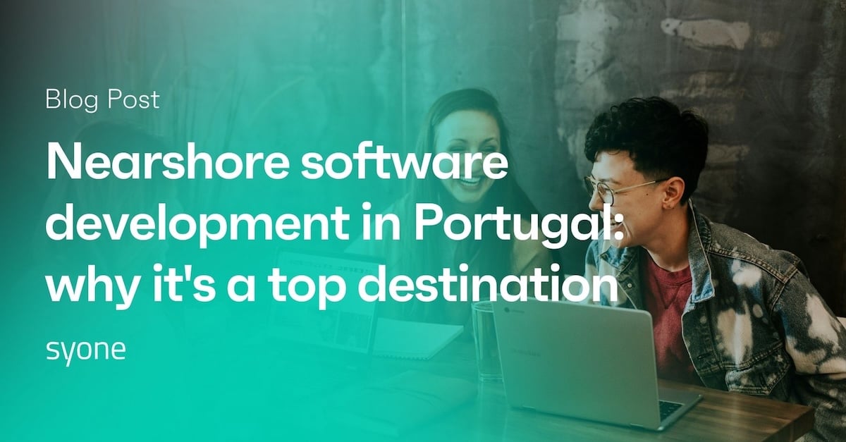 Nearshore software development in Portugal: why it's a top destination